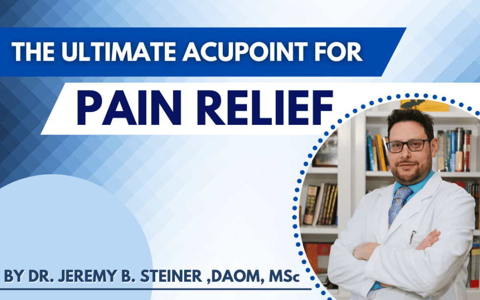 The Ultimate Acupoint For Treating Pain - Electro Acupuncture Institute